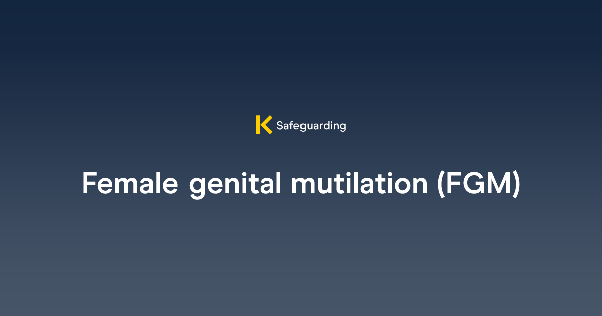 Female genital mutilation (FGM) | The Key Safeguarding