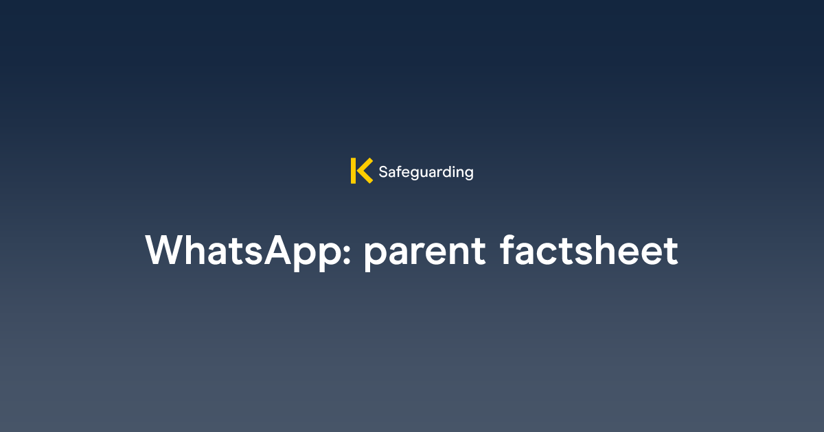 WhatsApp: parent factsheet | The Key Safeguarding